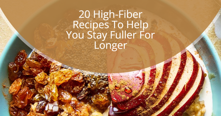 20 High-Fiber Recipes To Help You Stay Fuller For Longer – Good Food ...