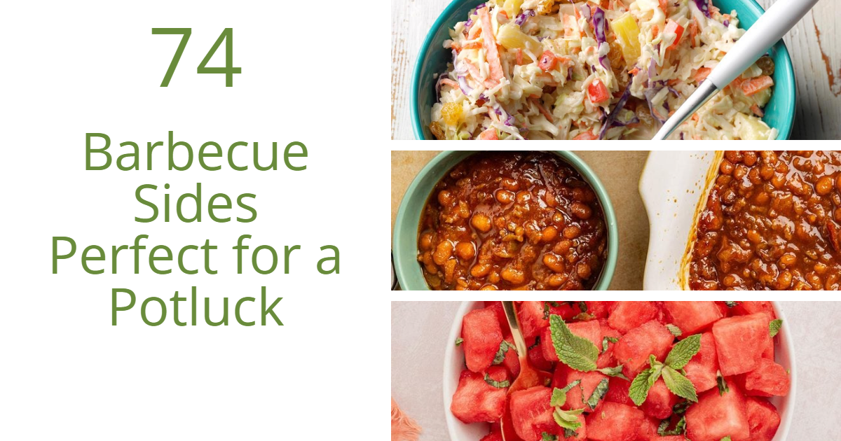 74 Barbecue Sides Perfect for a Potluck – Good Food, Good Meat, Good ...