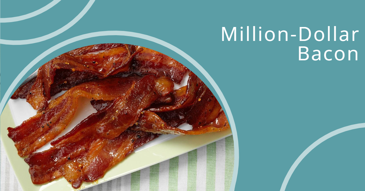 Million-Dollar Bacon – Good Food, Good Meat, Good God, Let's Eat!