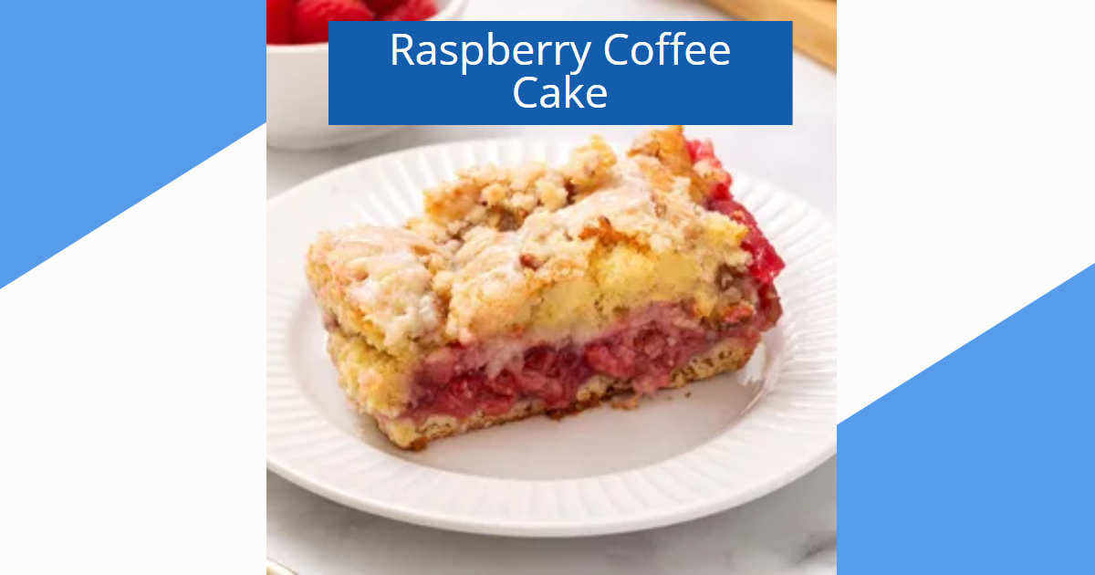 Raspberry Coffee Cake – Good Food, Good Meat, Good God, Let's Eat!