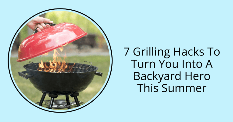 7 Grilling Hacks To Turn You Into A Backyard Hero This Summer – Good ...