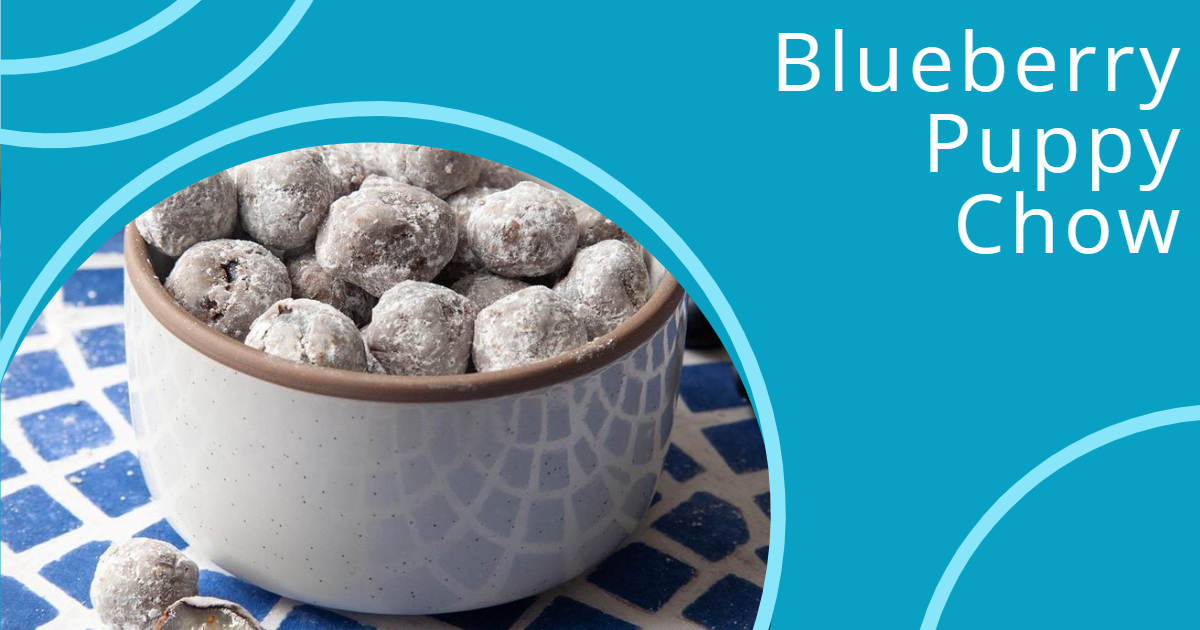 Blueberry Puppy Chow – Good Food, Good Meat, Good God, Let's Eat!