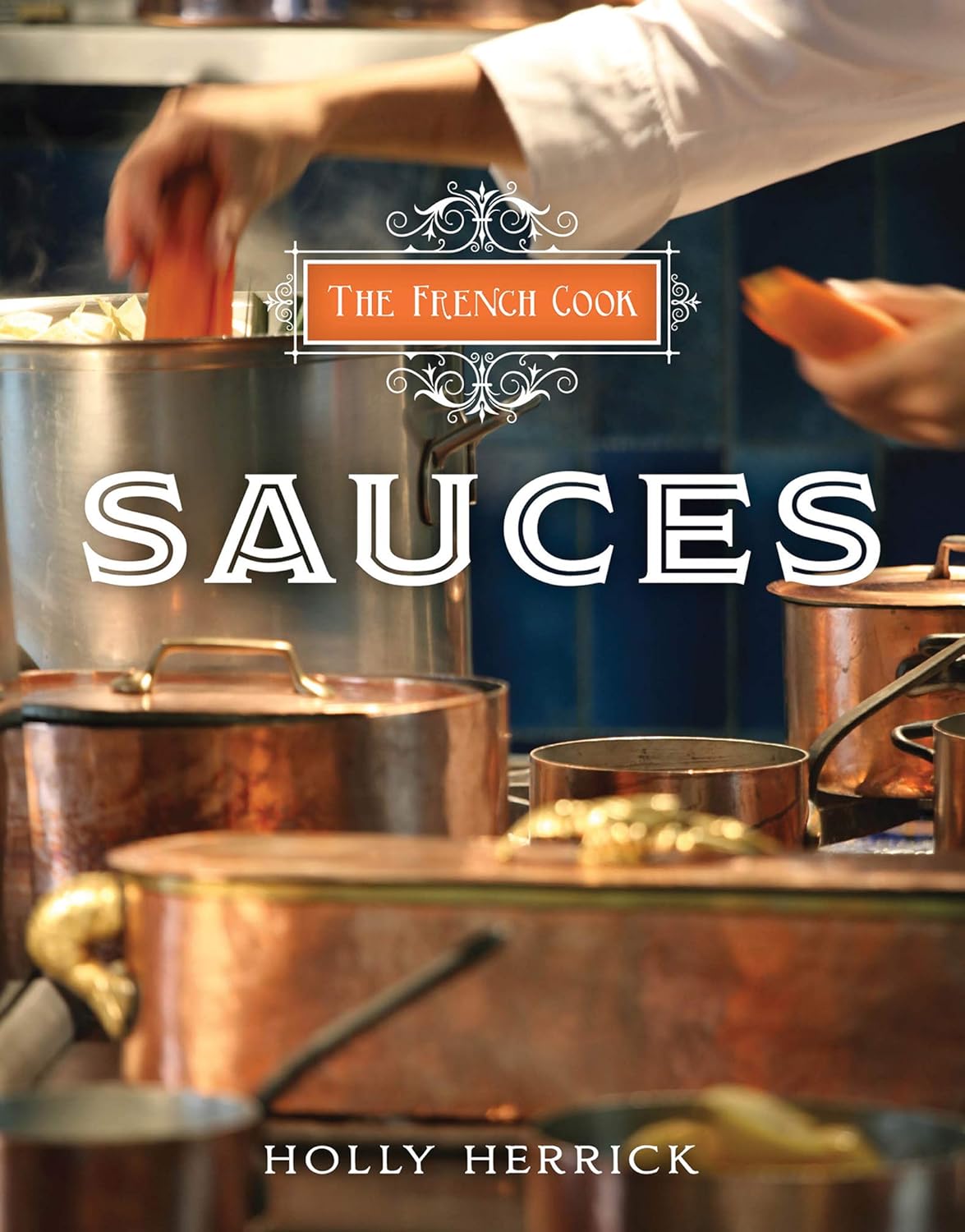 The French Cook: Sauces – Good Food, Good Meat, Good God, Let's Eat!