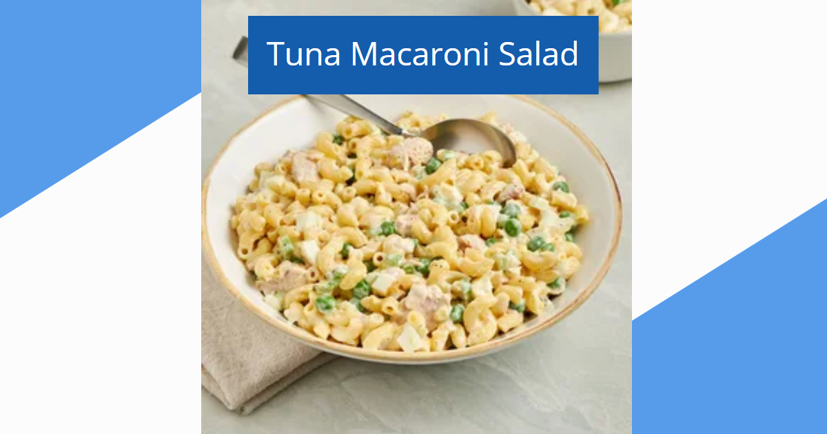 Tuna Macaroni Salad – Good Food, Good Meat, Good God, Let's Eat!