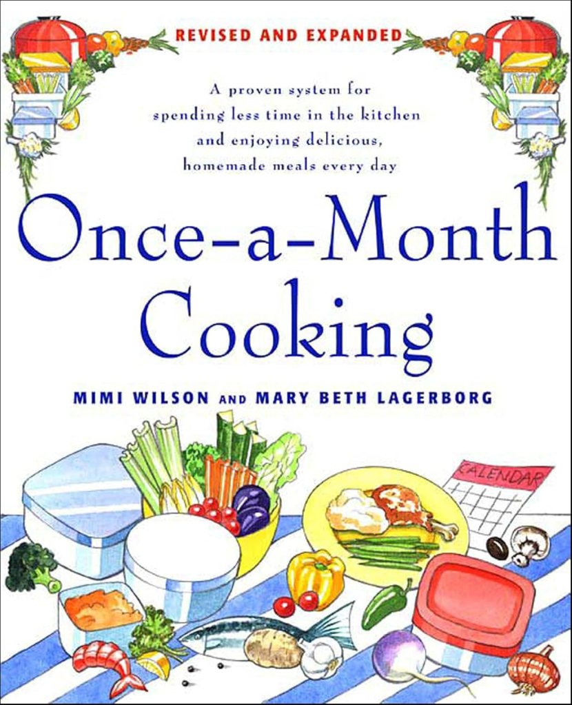 Once-a-Month Cooking – Good Food, Good Meat, Good God, Let's Eat!