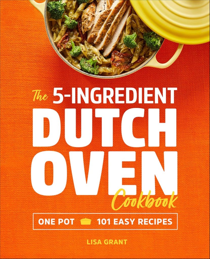 The 5-Ingredient Dutch Oven Cookbook – Good Food, Good Meat, Good God ...
