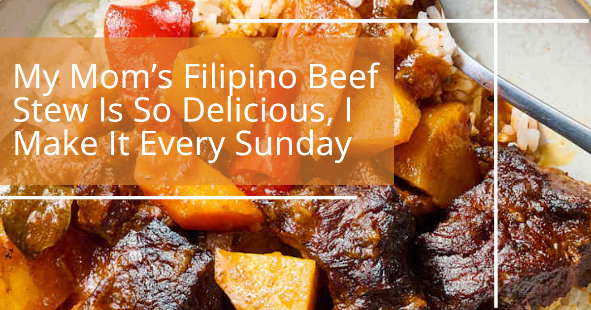 Mechado (Filipino Beef Stew) – Good Food, Good Meat, Good God, Let's Eat!