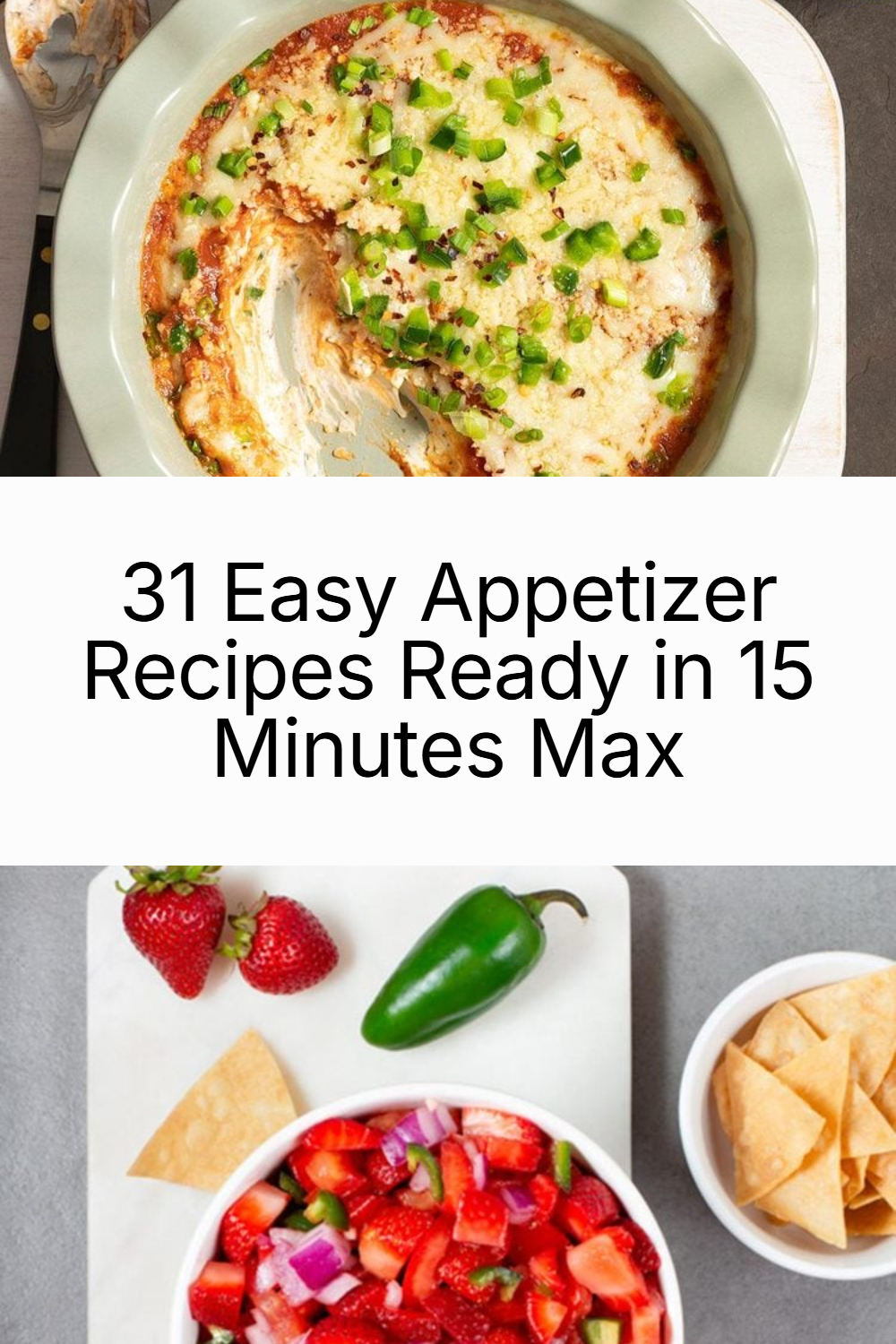 31 Easy Appetizer Recipes Ready in 15 Minutes Max – Good Food, Good ...