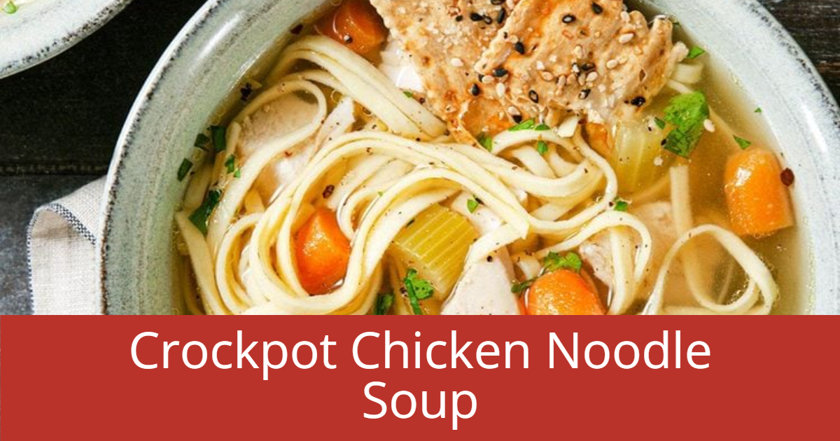 Crockpot Chicken Noodle Soup – Good Food, Good Meat, Good God, Let's Eat!