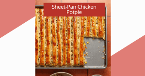 Sheet-Pan Chicken Potpie – Good Food, Good Meat, Good God, Let's Eat!