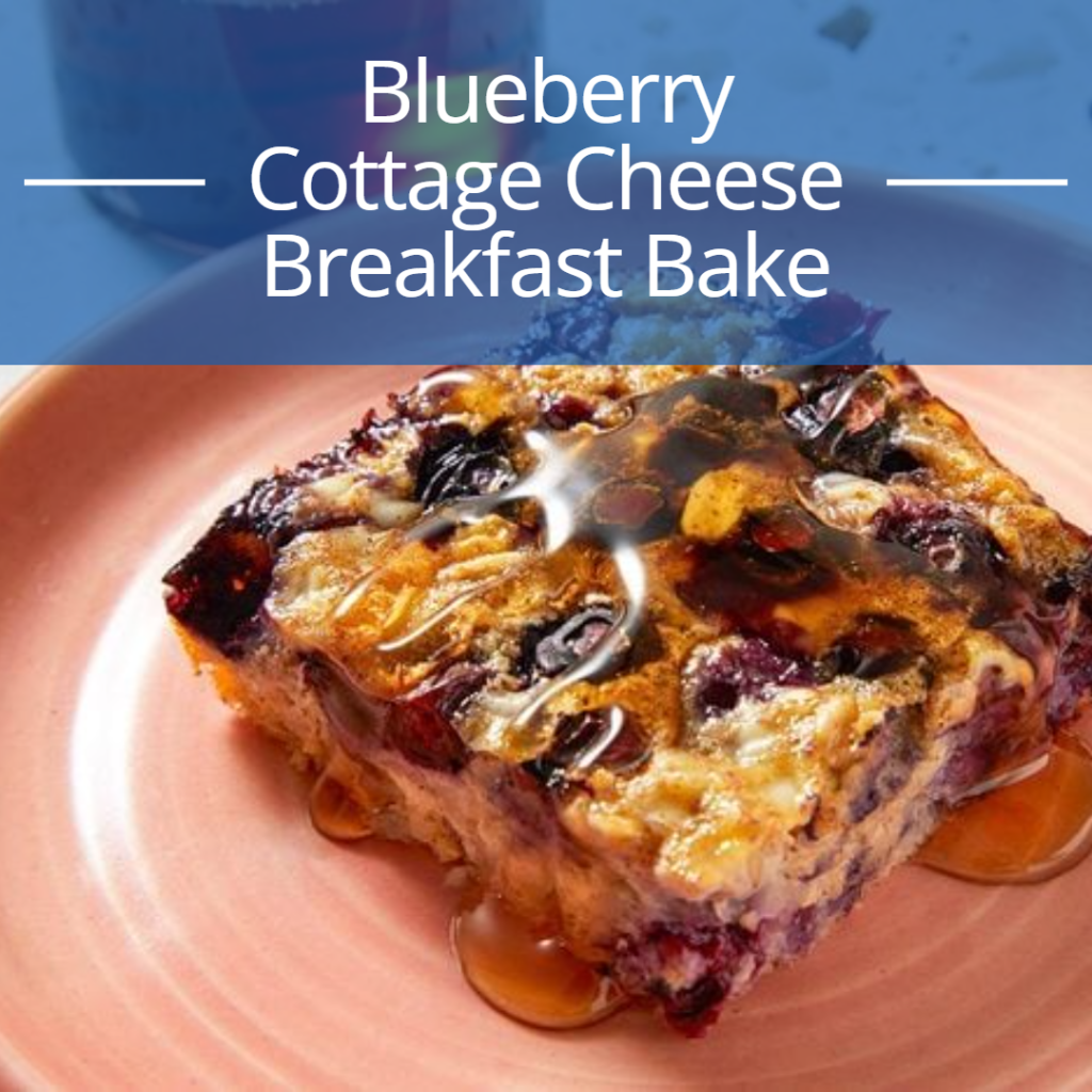 Blueberry Cottage Cheese Breakfast Bake – Good Food, Good Meat, Good ...