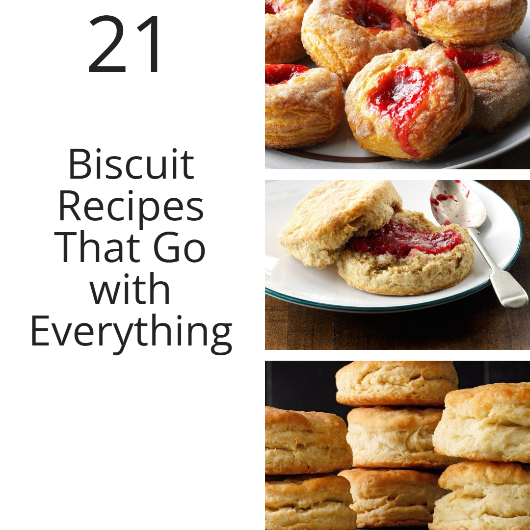 21 Biscuit Recipes That Go with Everything – Good Food, Good Meat, Good ...